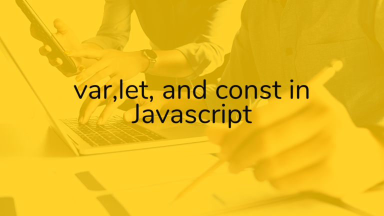 var, let, and const difference in JavaScript and which to use